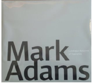 Mark Adams - Catalogue Raisonne of Tapestries – Racine Art Museum Store